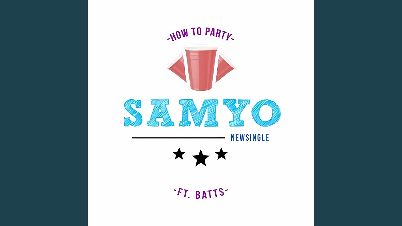 How To Party (Samyo & Batts Mix) - YouTube