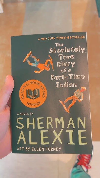 “The Absolutely True Diary of a Part - Time Indian” by Sherman Alexie ...