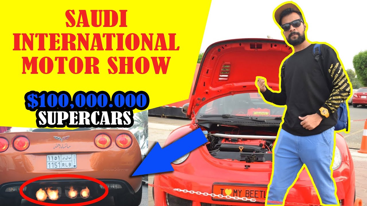 SAUDI INTERNATIONAL MOTOR SHOW $100,000.00 SUPERCARS - YouTube
