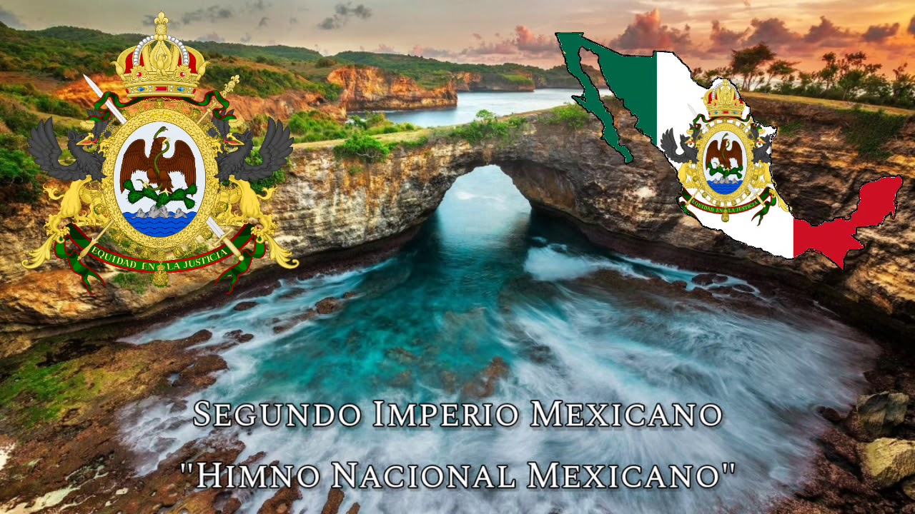 Second Mexican Empire (1864-1867) Anthem: Himno Nacional Mexicano ...