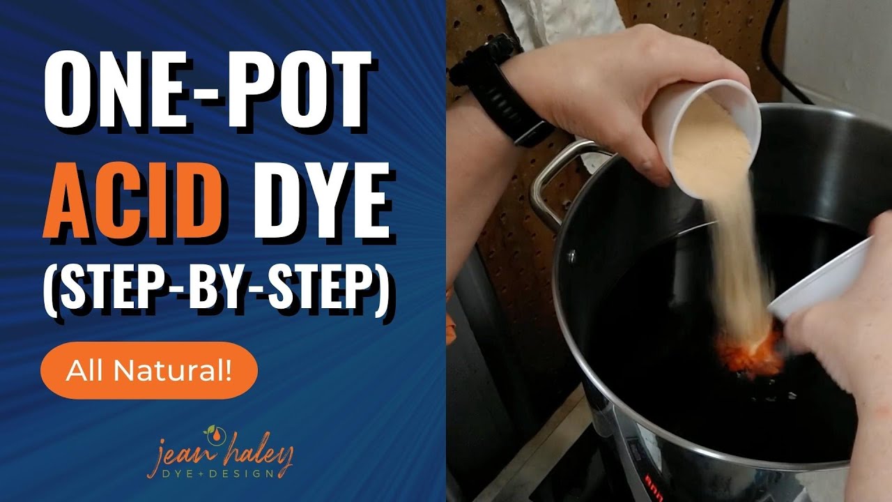 One-Pot Acid Dyes (step by step) - YouTube