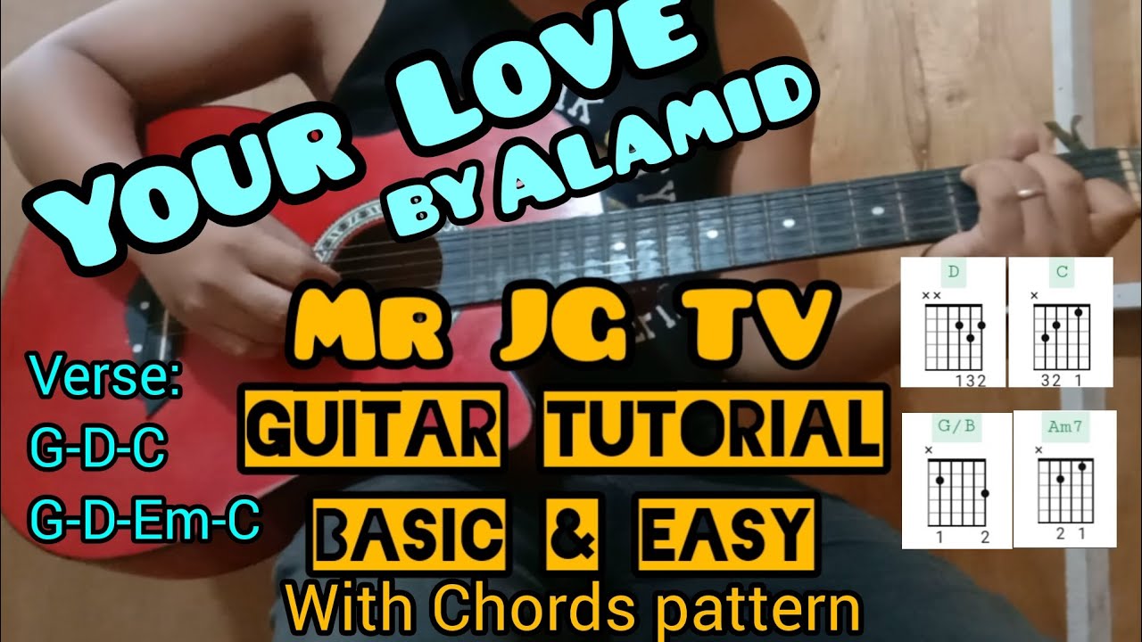 Your Love by ALAMID Guitar Tutorial Basic and Easy with Chords Patterns ...