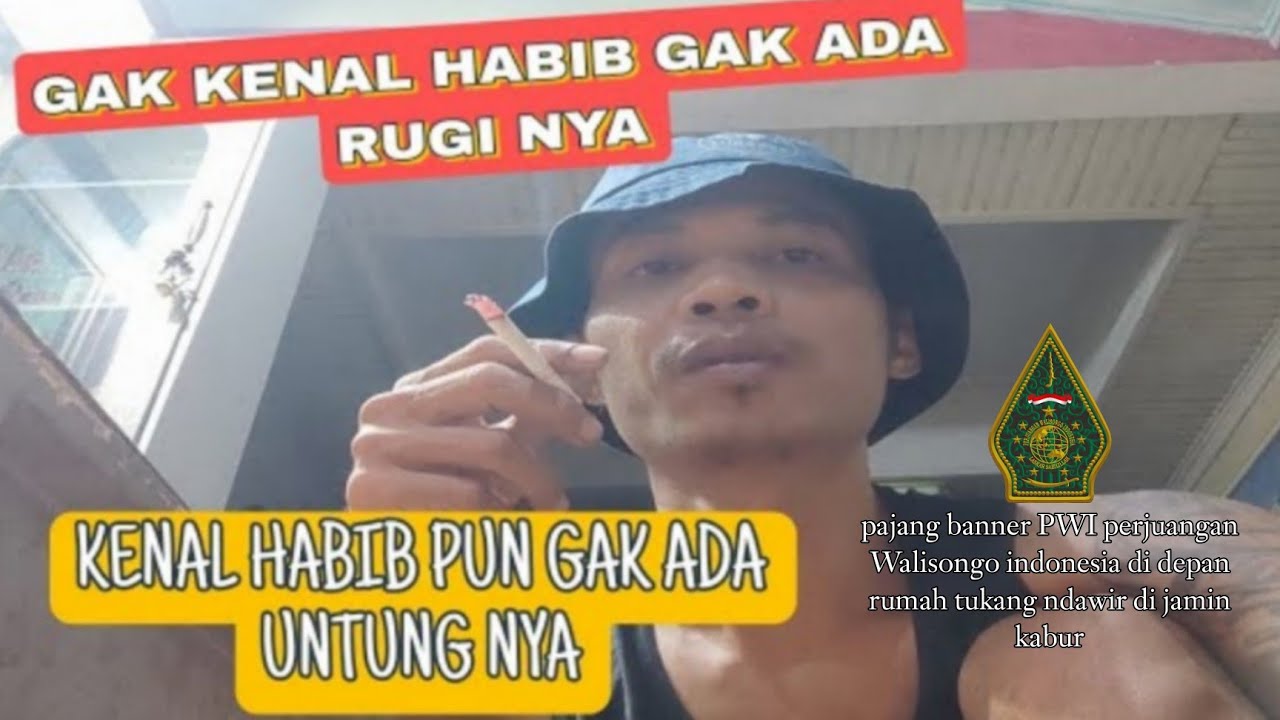 Gak Kenal Habib Gak Ada Rugi Nya - Kenal Habib Pun Gak Ada Untung Nya # ...