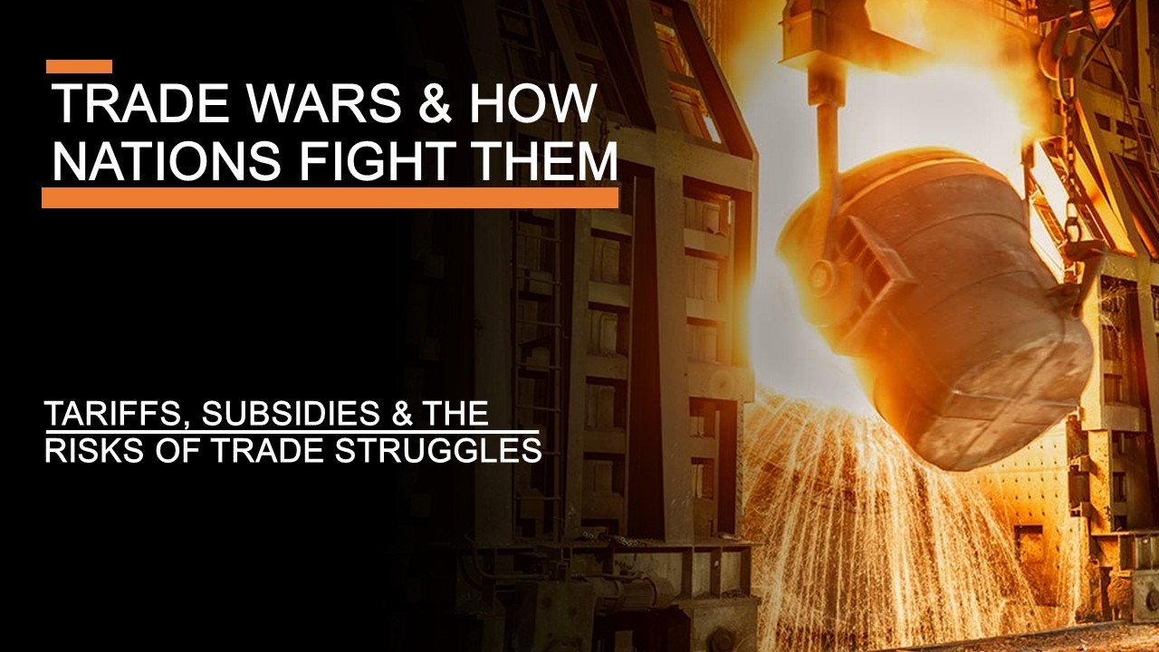 Trade Wars & How Nations Fight Them - Tariffs, Subsidies & the Risks of ...