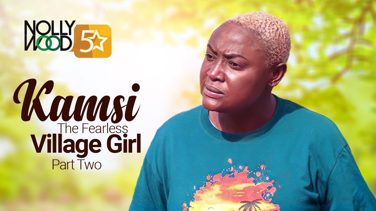 Kamsi The Fearless Village Girl Pt 2 | This Movie Is BASED ON A TRUE ...