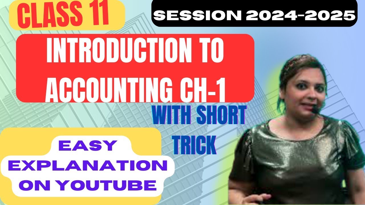 | Introduction to accounting | chapter 1 | accounts|Class 11 | Easy ...