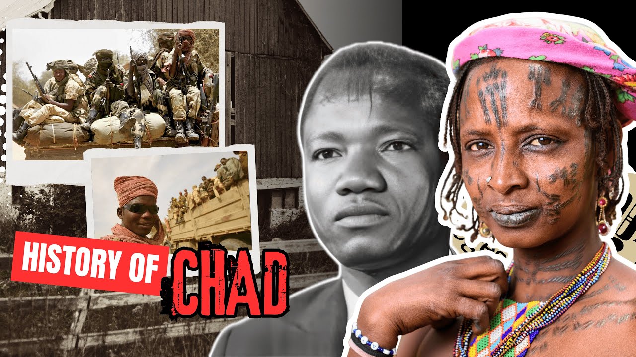 The Entire History of Chad: From Ancient Kingdoms to Conflict & Modern ...