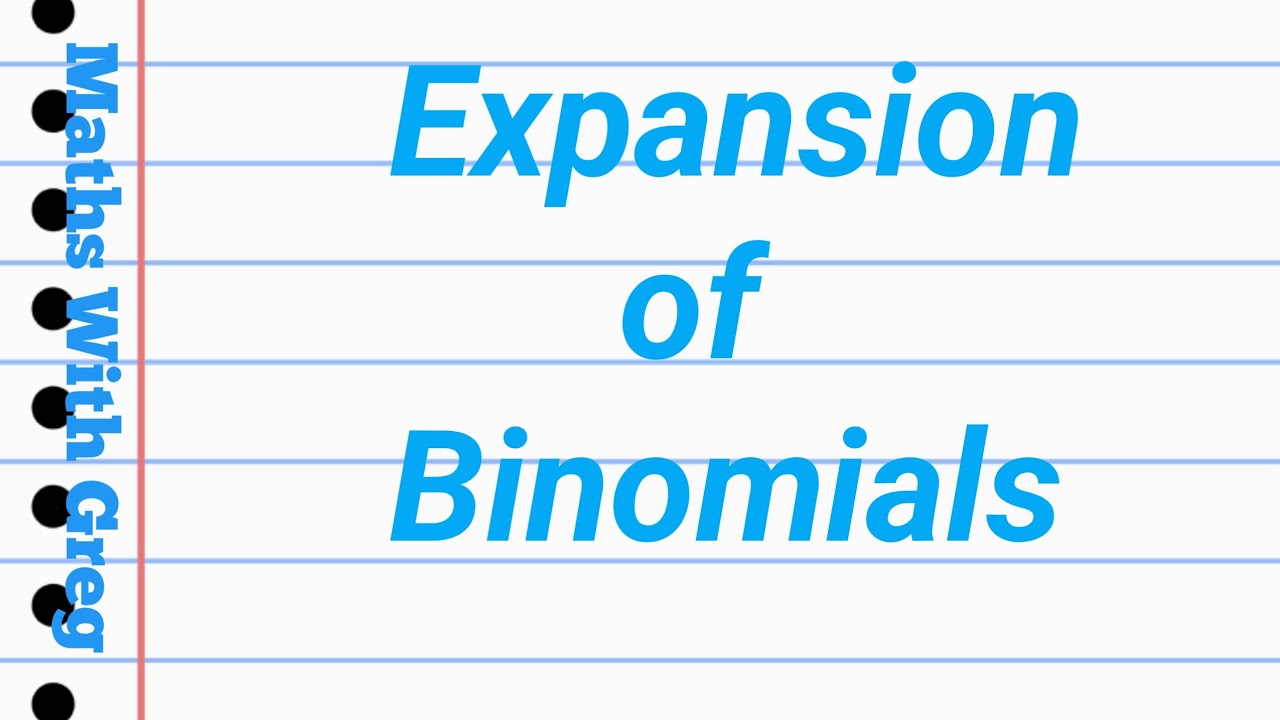 Mathematics: Expansion of binomial expressions - YouTube