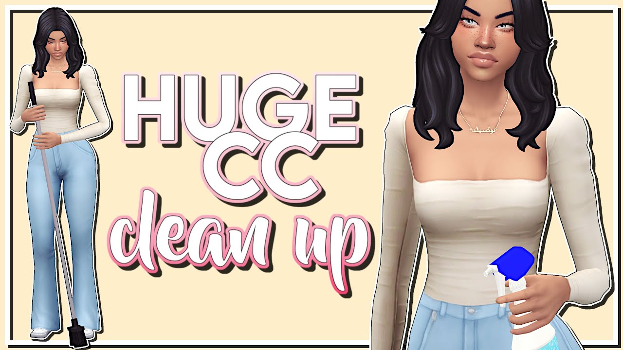 The Sims 4 | HUGE CC CLEAN UP 🧽 | over 1GB of cc ! - YouTube