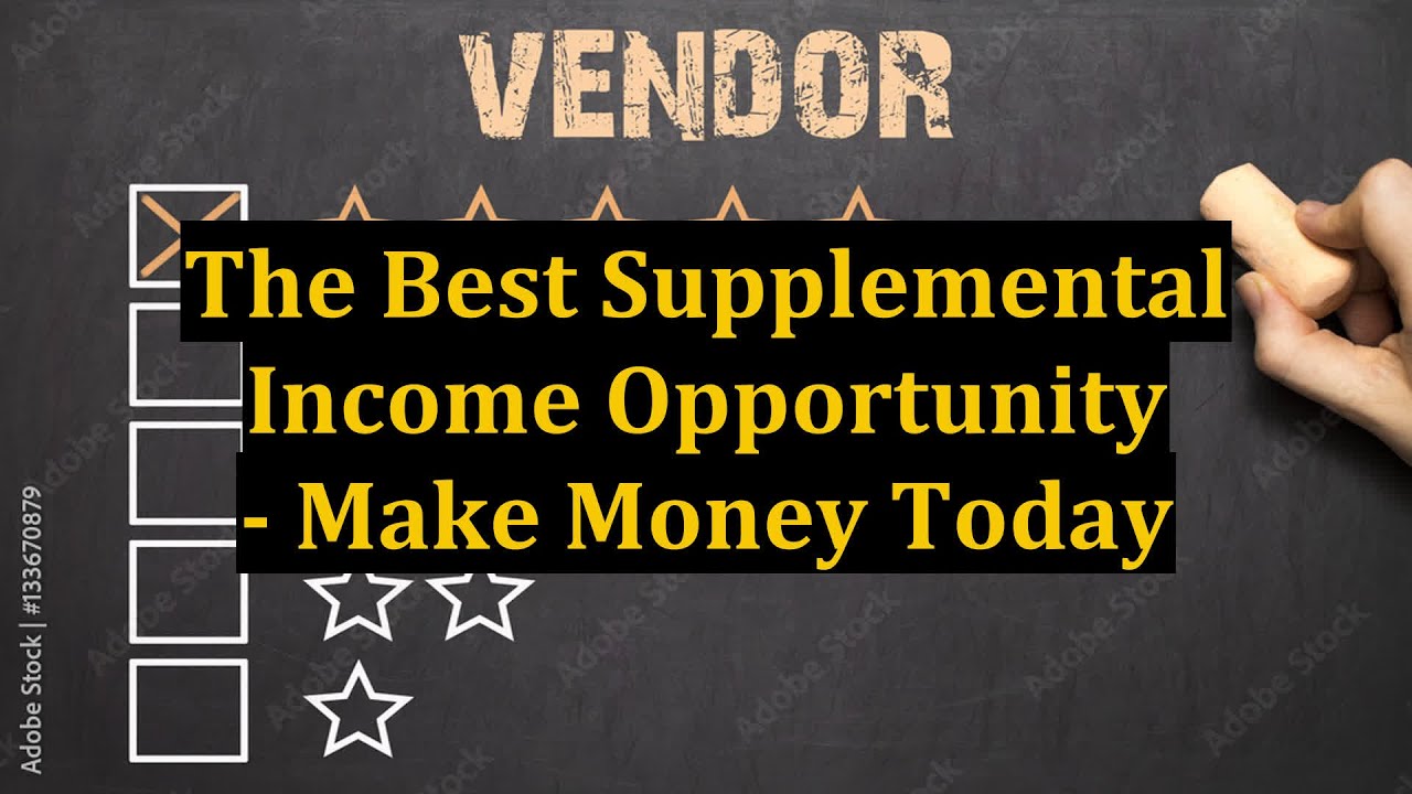 The Best Supplemental Income Opportunity - Make Money Today - YouTube