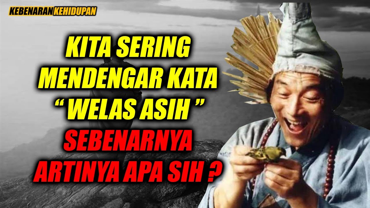 WEJANGAN SUCI BUDDHA CHI KUNG ! APA SIH YANG DISEBUT WELAS ASIH ...