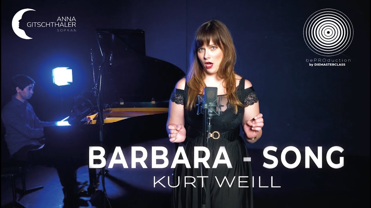 Kurt Weill I Barbara-Song I Lied der Polly I Anna Gitschthaler I Sopran ...