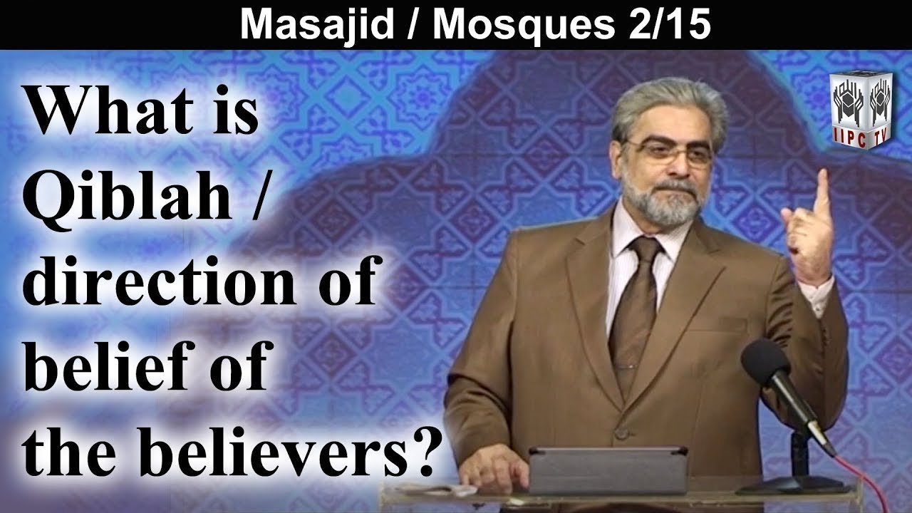 What is Qiblah / direction of belief of the believers? | What Quran ...