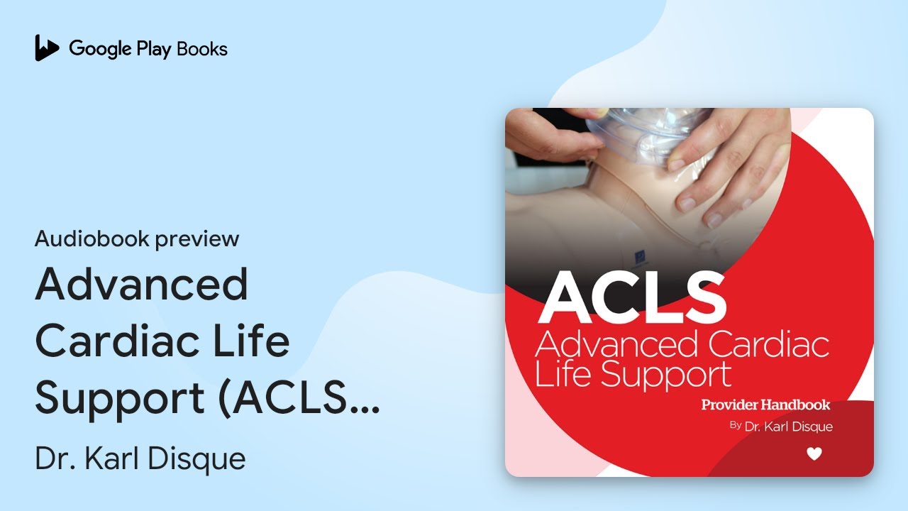Advanced Cardiac Life Support (ACLS) Provider… by Dr. Karl Disque ...