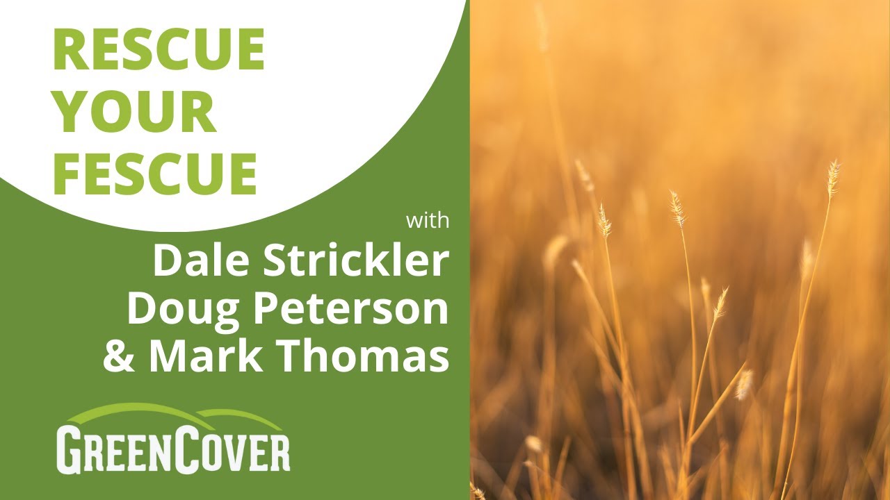 Rescue Your Fescue with Dale Strickler, Doug Peterson & Mark Thomas ...