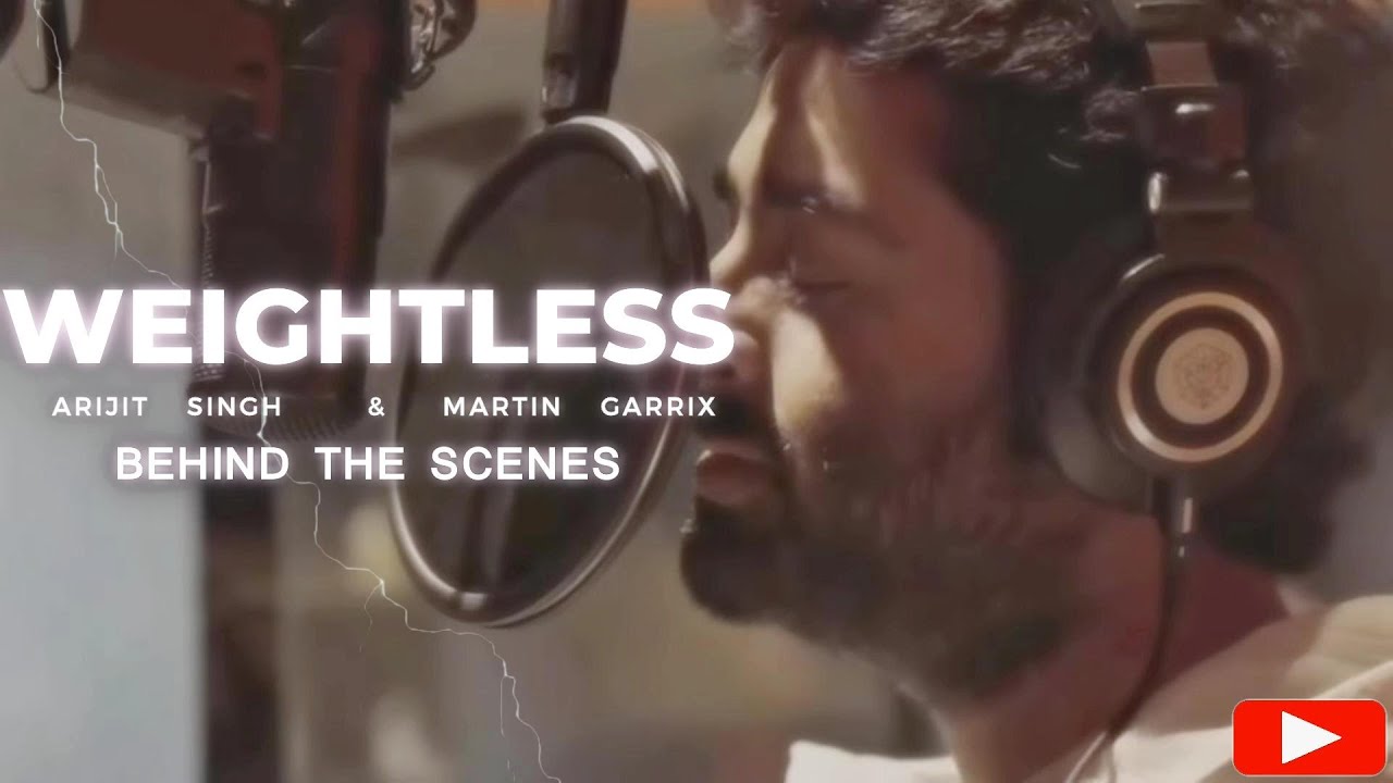 Making of The Song | Weightless | Arijit Singh X Martin Garrix #bts # ...