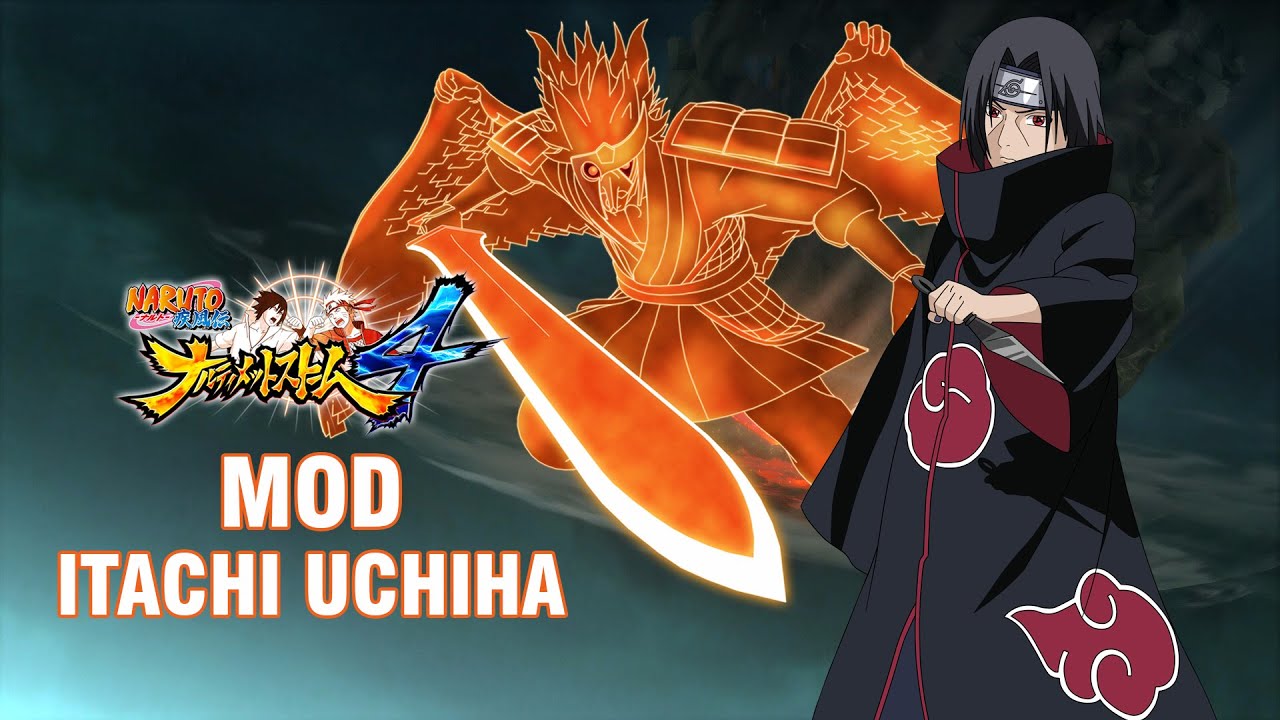 MOD Itachi Uchiha OVERPOWER - Naruto Ultimate Ninja Storm 4 - YouTube
