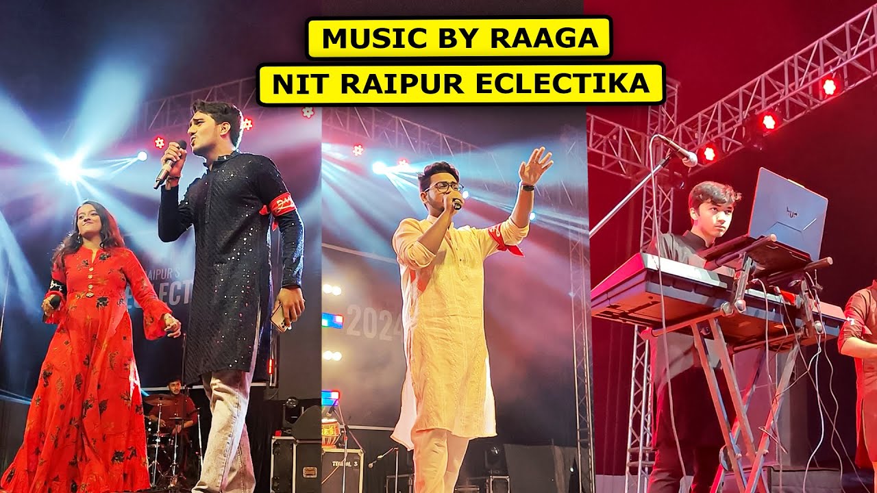Full Music Performance by Raaga! | NIT Raipur Eclectika | Music by ...