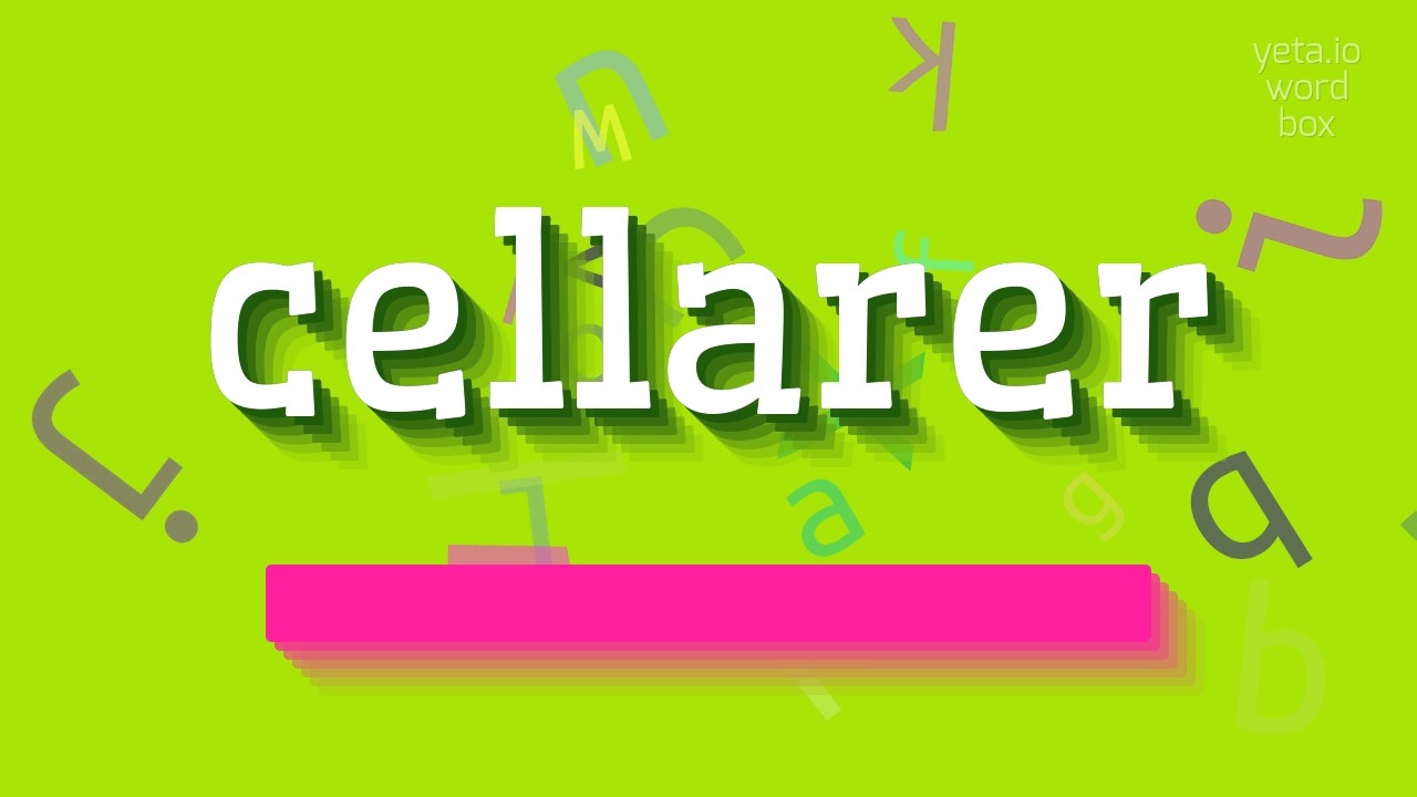 How to say "cellarer"! (High Quality Voices) - YouTube