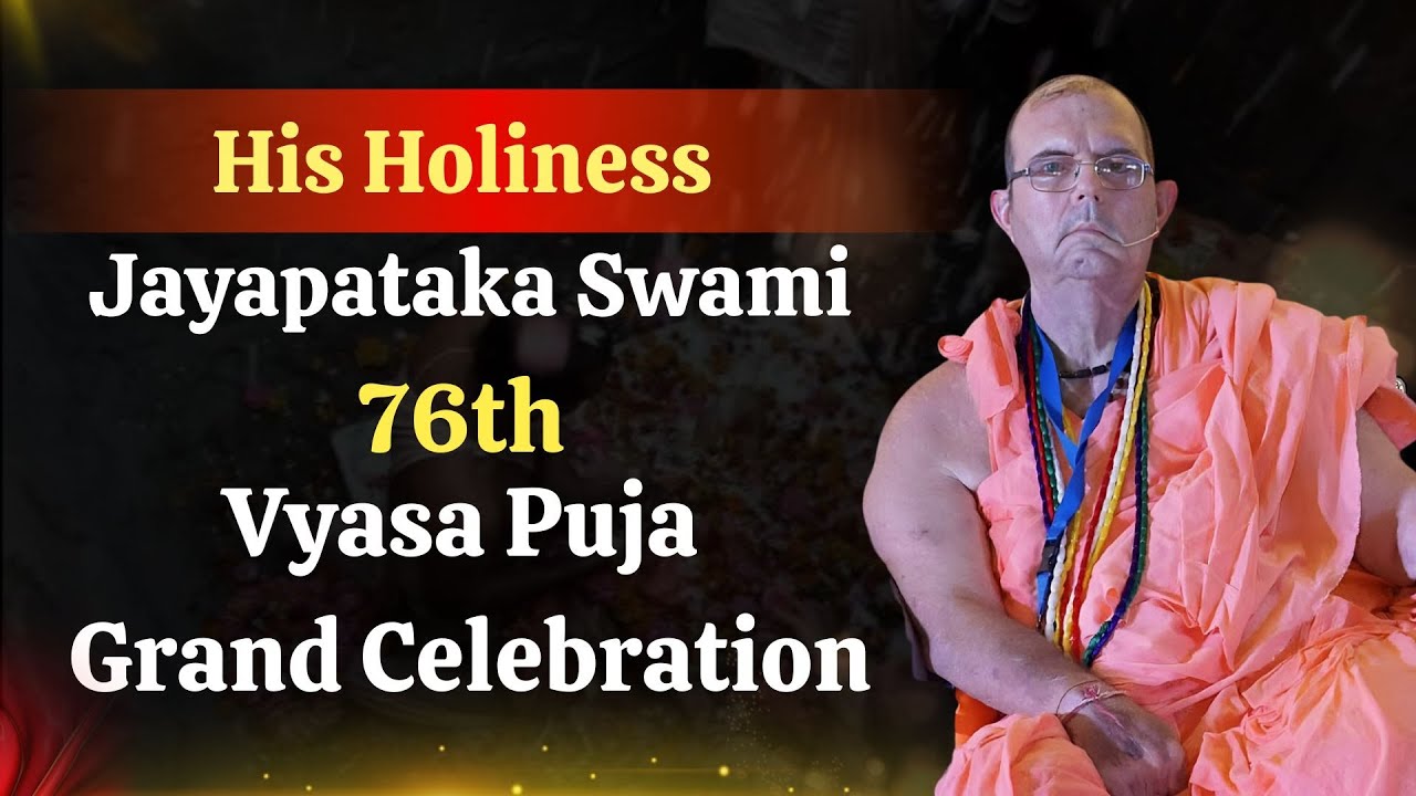 His Holiness Jayapataka Swami - 76th Vyasa Puja Grand Celebration - YouTube