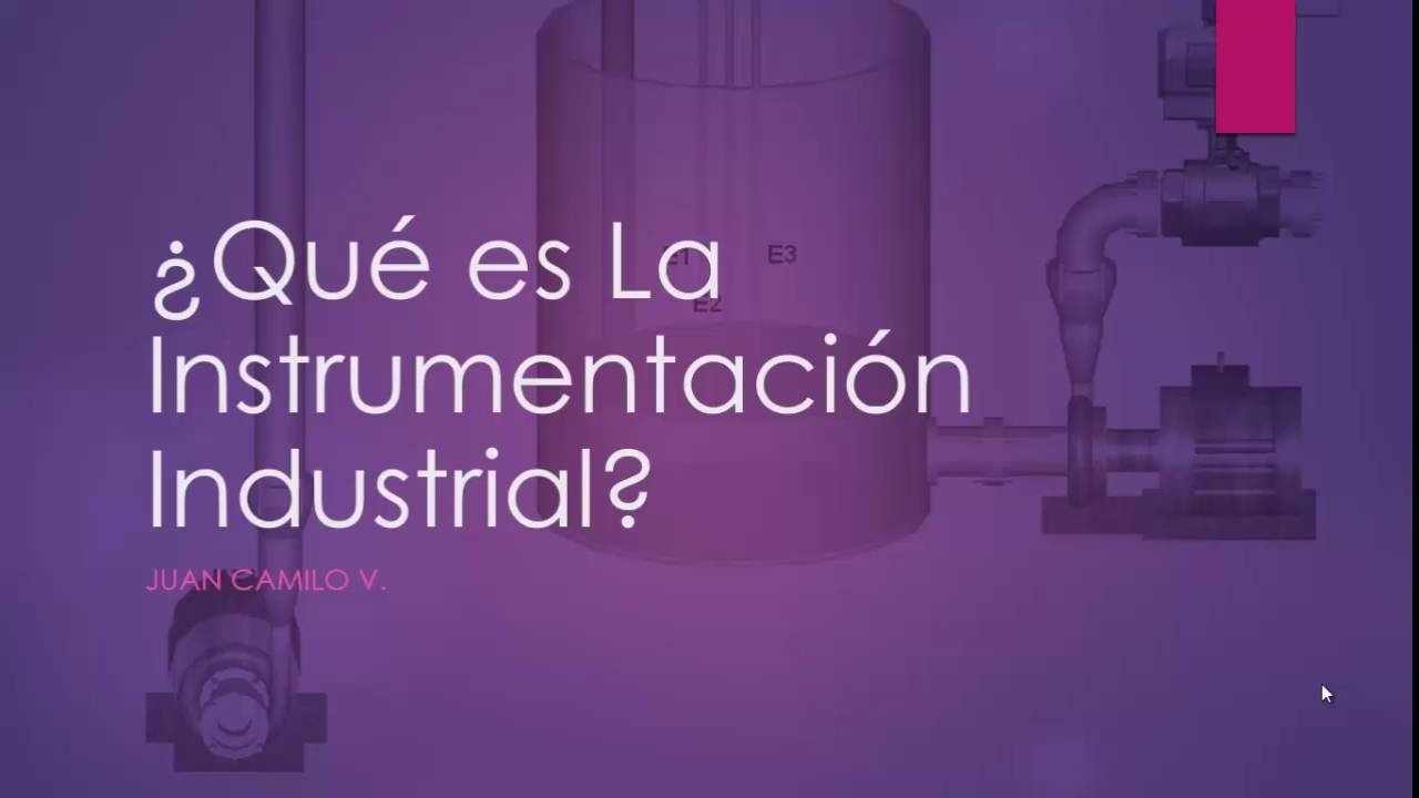 ¿Que es La instrumentación Industrial? - YouTube