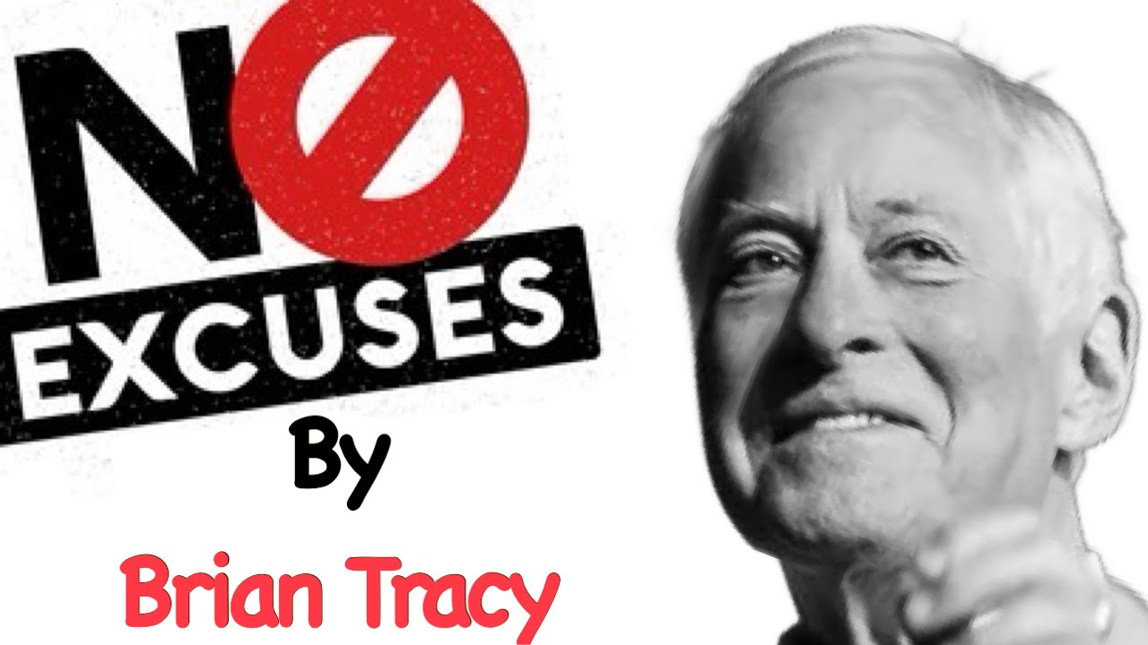 Lessons: Brian Tracy No Excuses Book Summary - YouTube