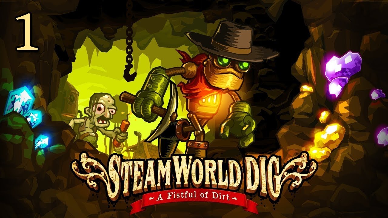 SteamWorld Dig 蒸汽世界挖掘 Part 1 新礦工Rusty - YouTube