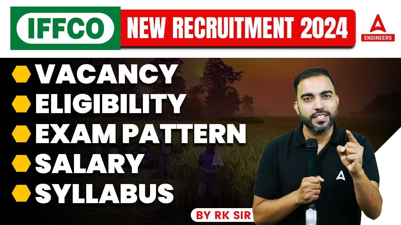 IFFCO Recruitment 2024 | IFFCO Vacancy, Syllabus, Eligibility, Exam ...
