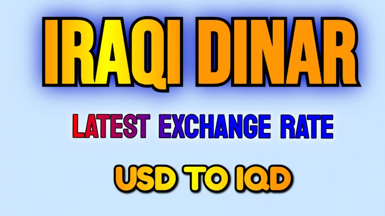 Iraqi Dinar Iraqi Dinar News Today / IQD - YouTube