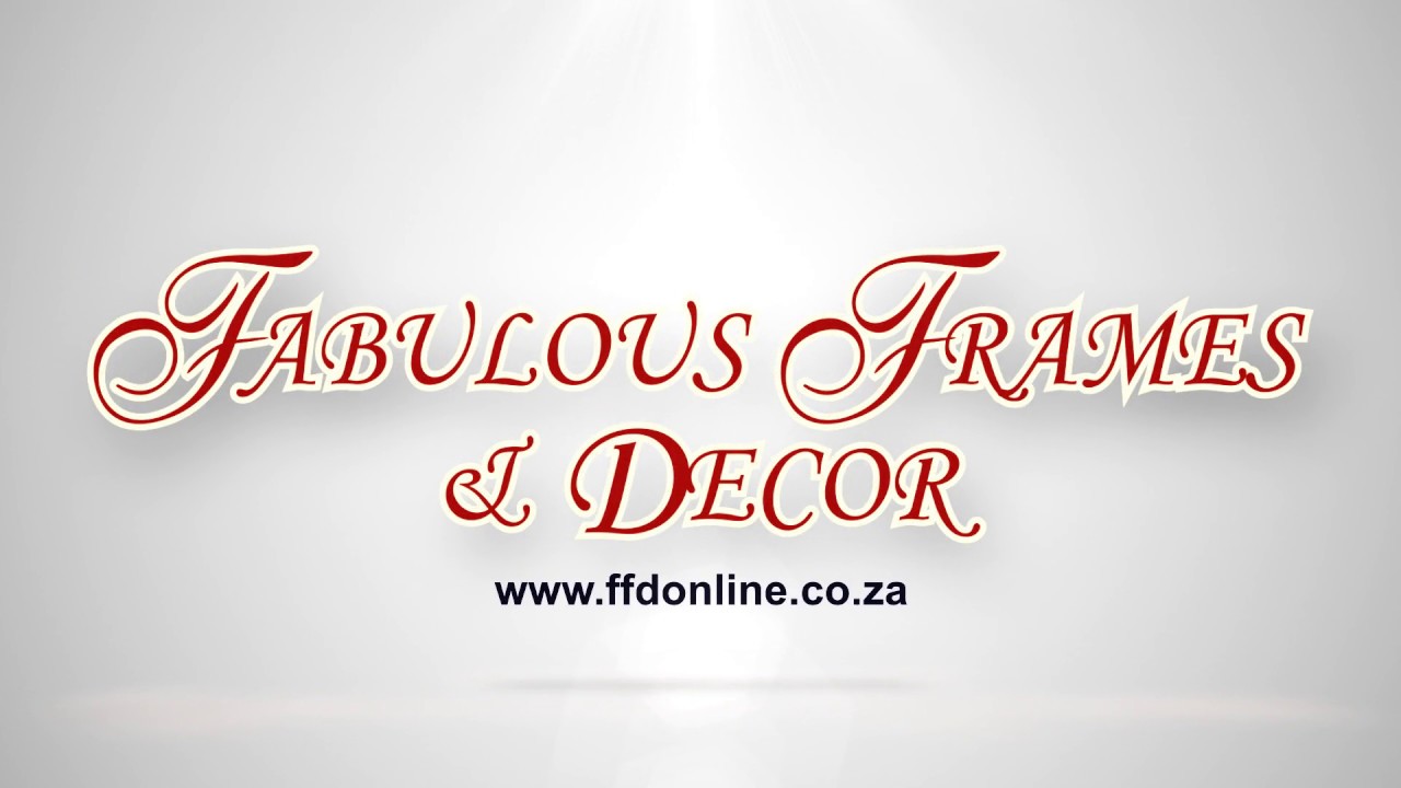Fabulous Frames and Decor Welkom - YouTube
