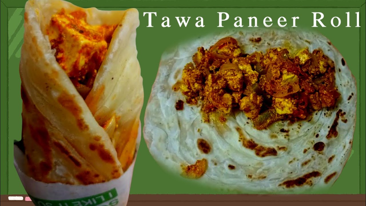 Tawa Paneer Roll | How To Make Paneer Roll | Tasty Snack | Delicious ...