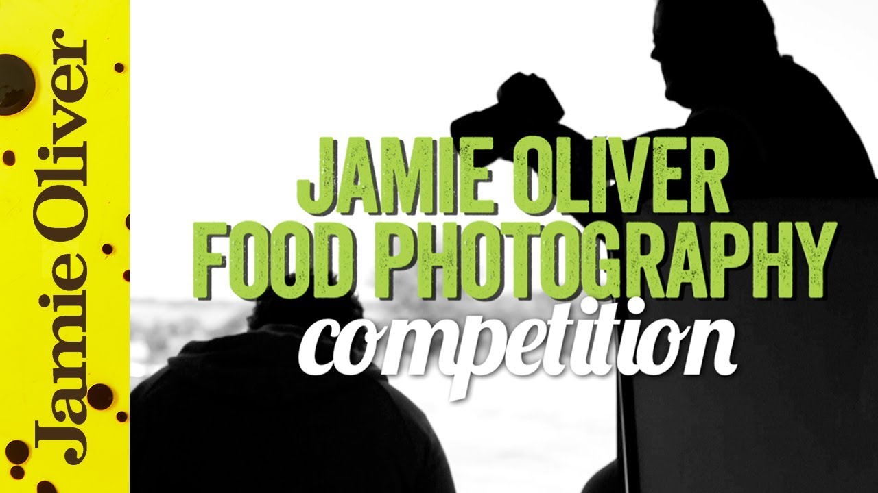 Jamie Oliver & David Loftus Food Photography Competition - YouTube