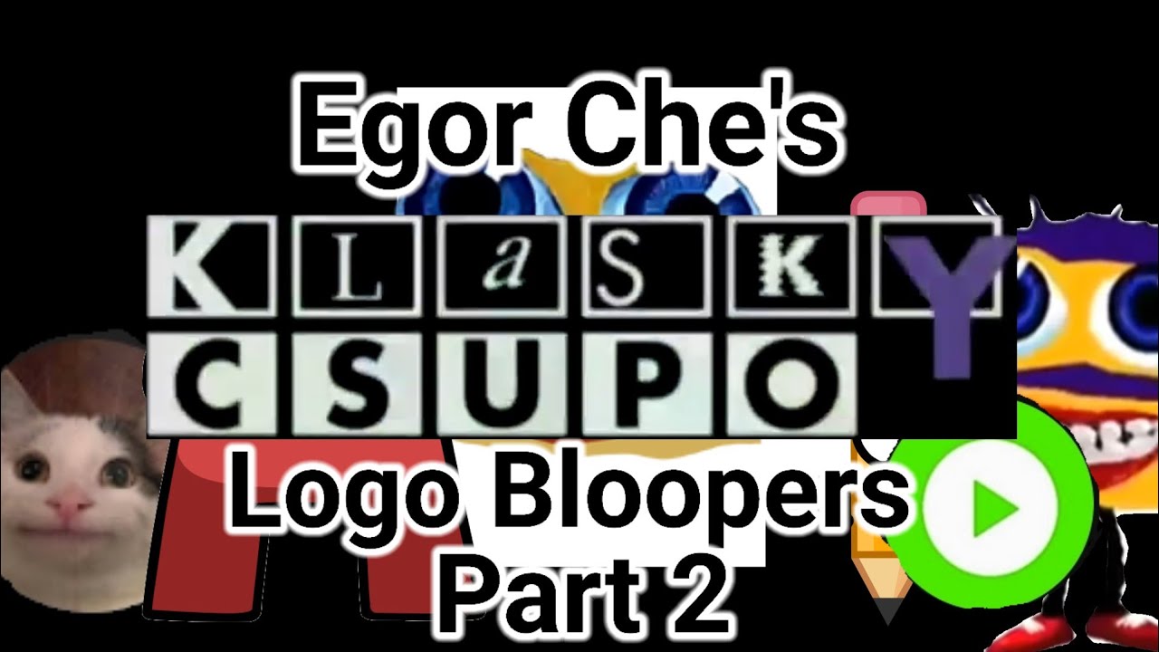 Egor Che's Klasky Csupo Logo Bloopers Part 2 Movie - YouTube