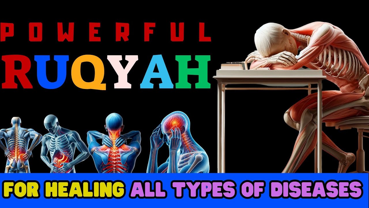 POWERFUL RUQYAH FOR HEALING ALL TYPES OF DISEASES | RUQYAH FOR DISEASE ...