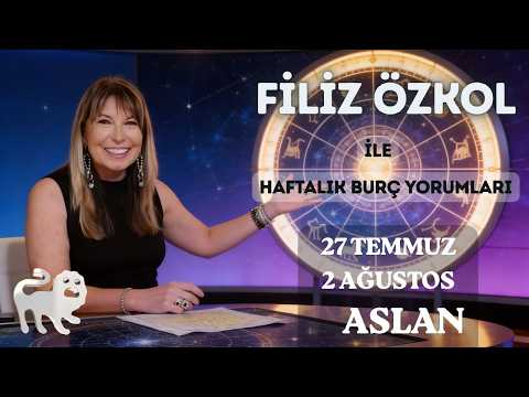 27 Temmuz-2 Ağustos 2026 (31nci Hafta) Aslan Burcu Yorumları / #burcyorumları
