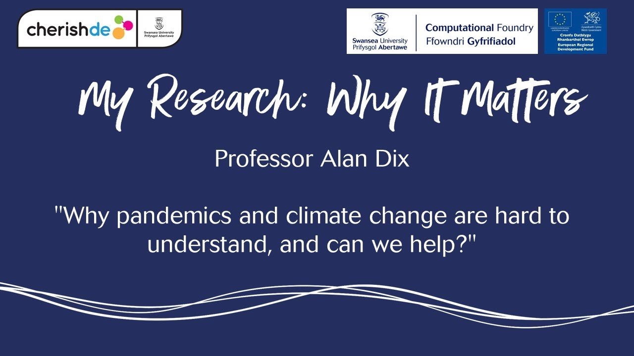My Research: Why it matters with Professor Alan Dix, Director of the ...