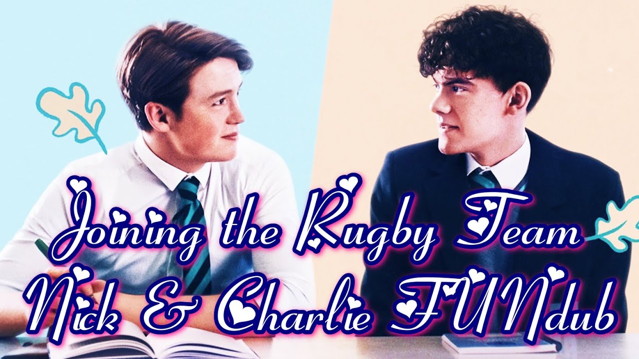 Heartstopper ~ Joining the Rugby Team ~ Nick & Charlie FUNdub - YouTube