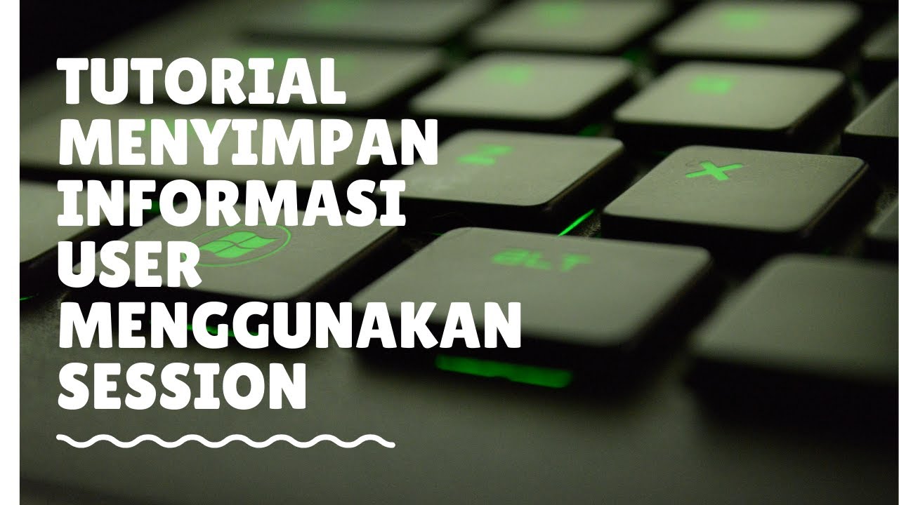 tutorial menyimpan informasi user menggunakan session - YouTube