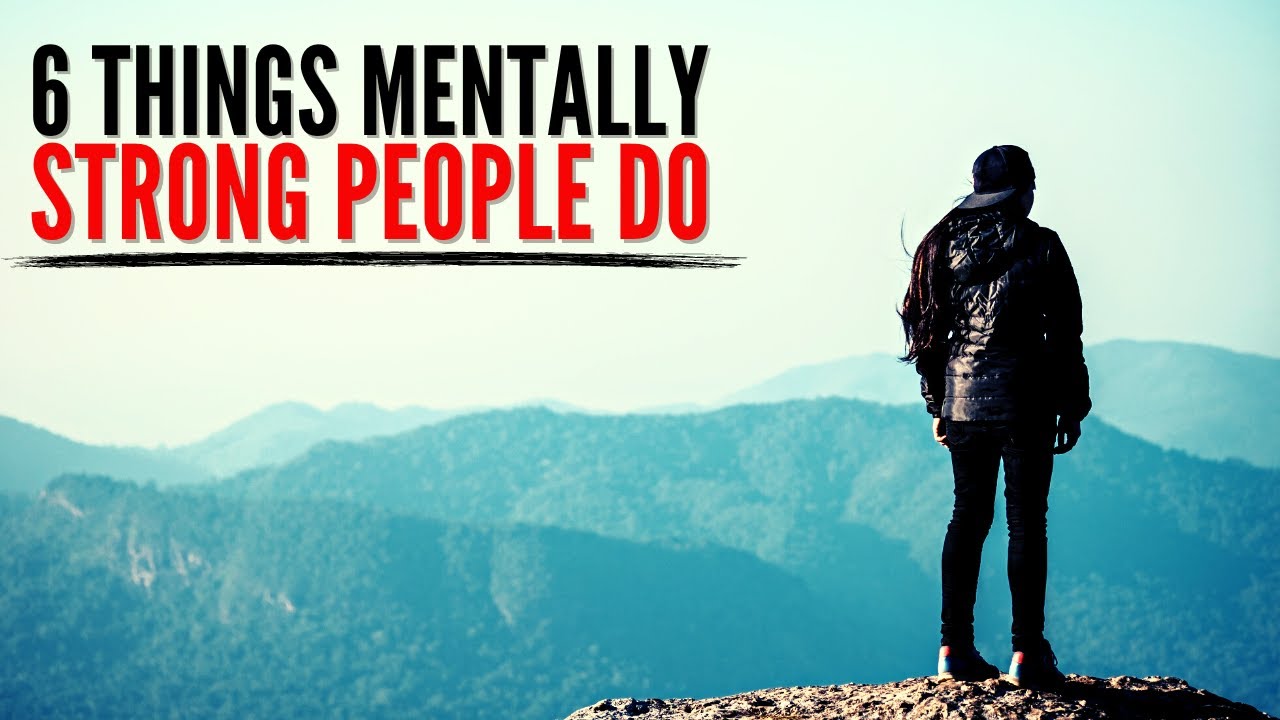 06 things mentally strong people do !! - YouTube