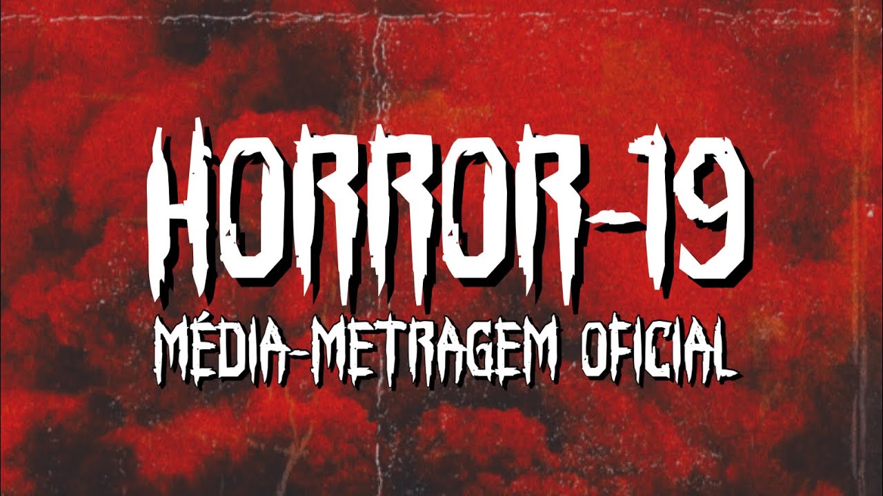 HORROR-19 - Uma Antologia de Terror - YouTube