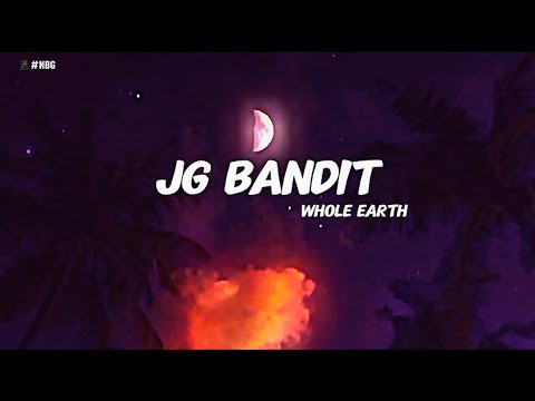 JG Bandit - WHOLE EARTH (LYRICS) - YouTube