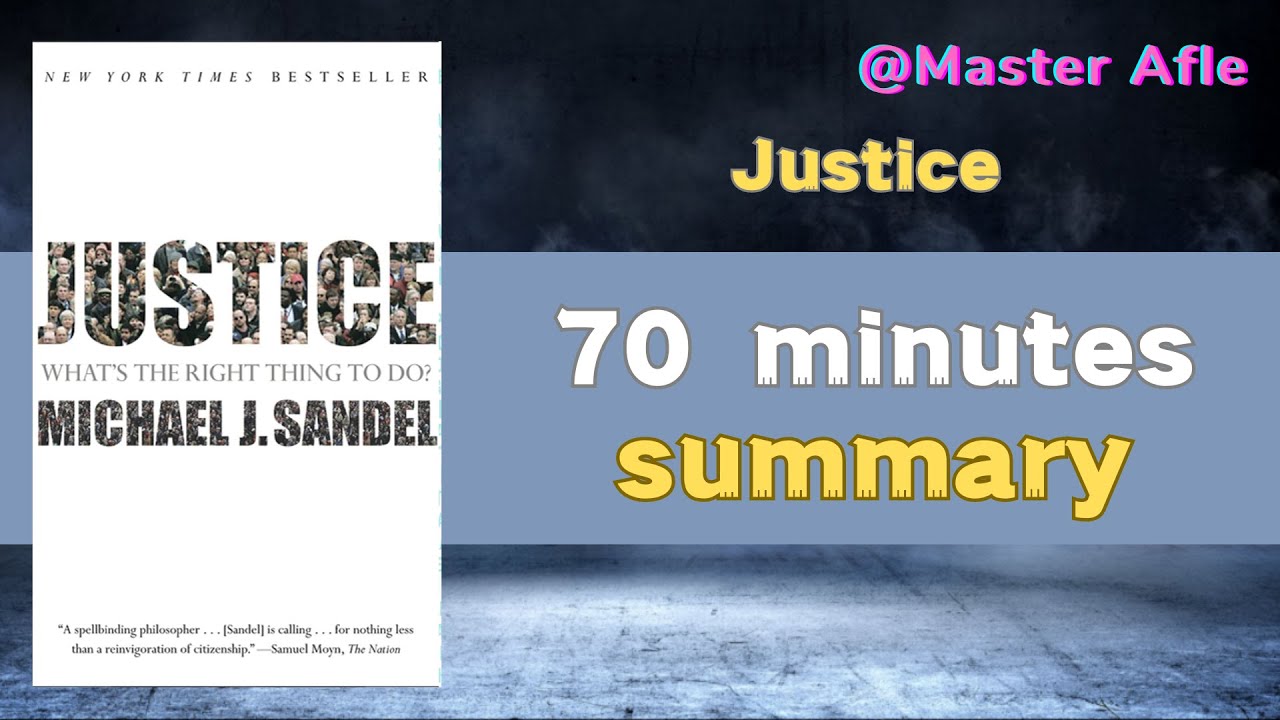 Summary of Justice by Michael Sandel | 70 minutes audiobook summary ...
