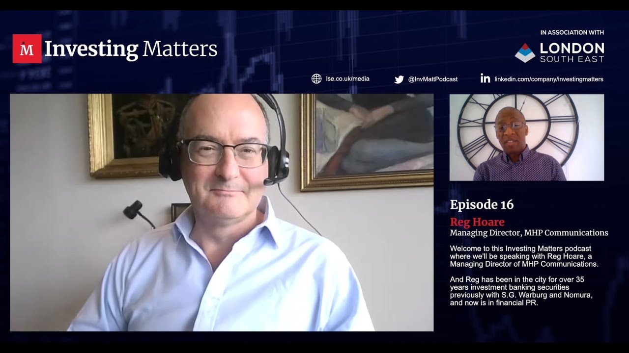 Reg Hoare, a Managing Director of MHP Communications, Investing Matters ...
