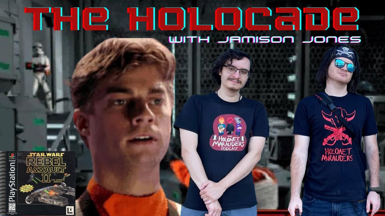 The Holocade: Rebel Assault II with Jamison Jones - YouTube
