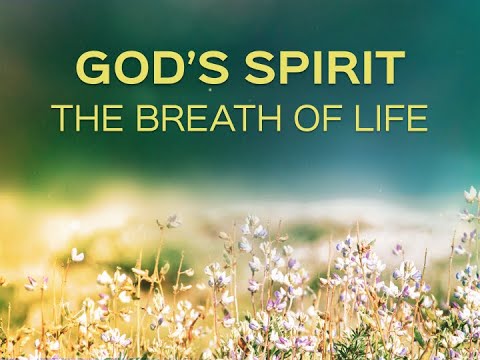God's Spirit - The Breath of Life - YouTube