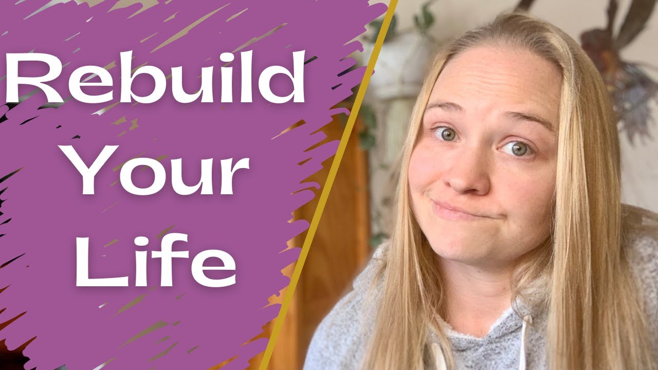 What You Need to do to Rebuild Your Life in Recovery - YouTube