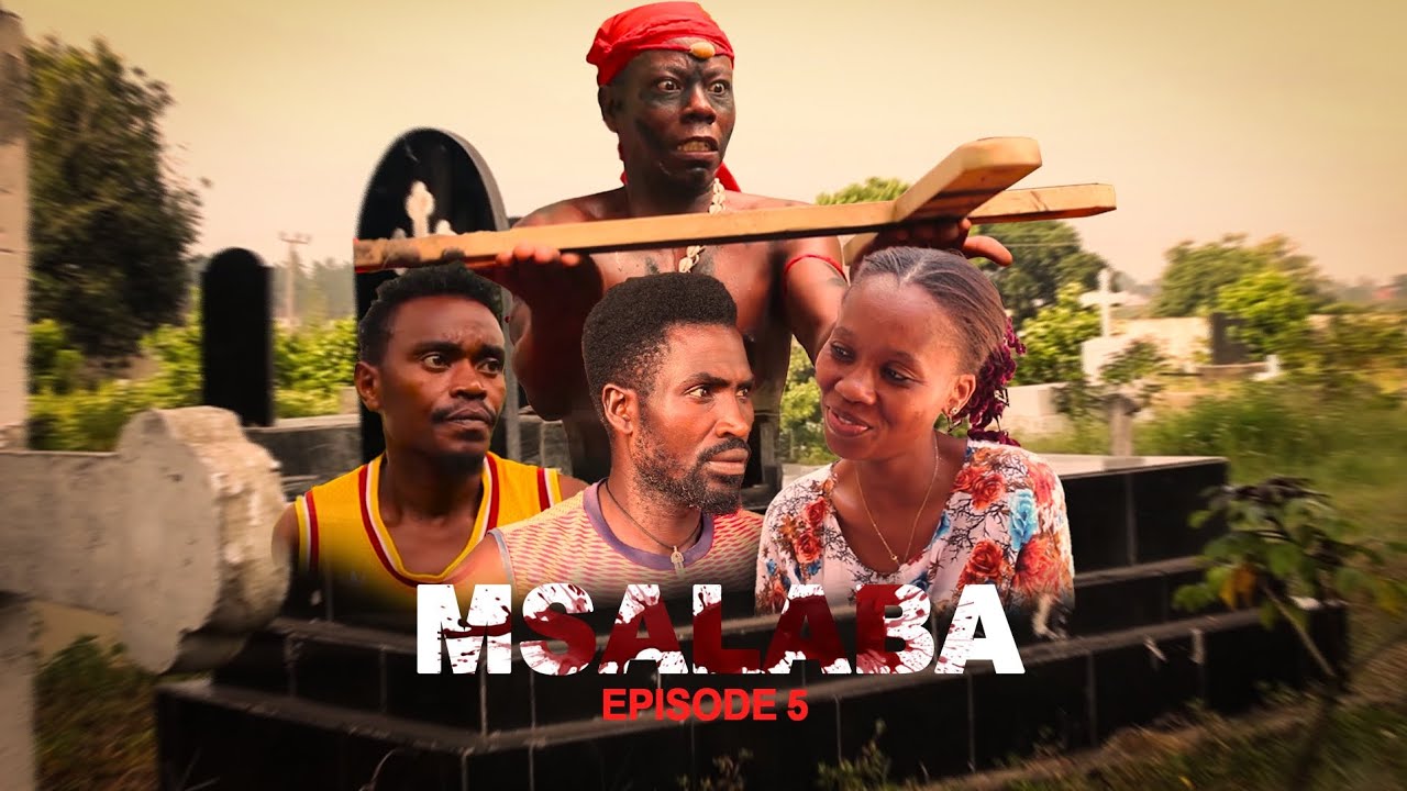 MSALABA EP.5 MAAJABU YA MSALABA - YouTube