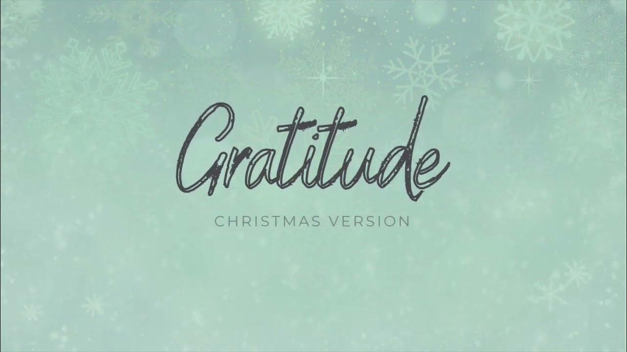 Gratitude (Christmas Version) Lyric Video - YouTube