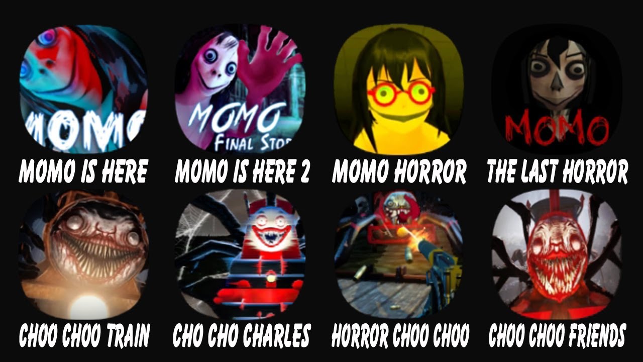 Momo Is Here, Momo Is Here 2, Momo Horror, The Last Horror, Choo Choo ...