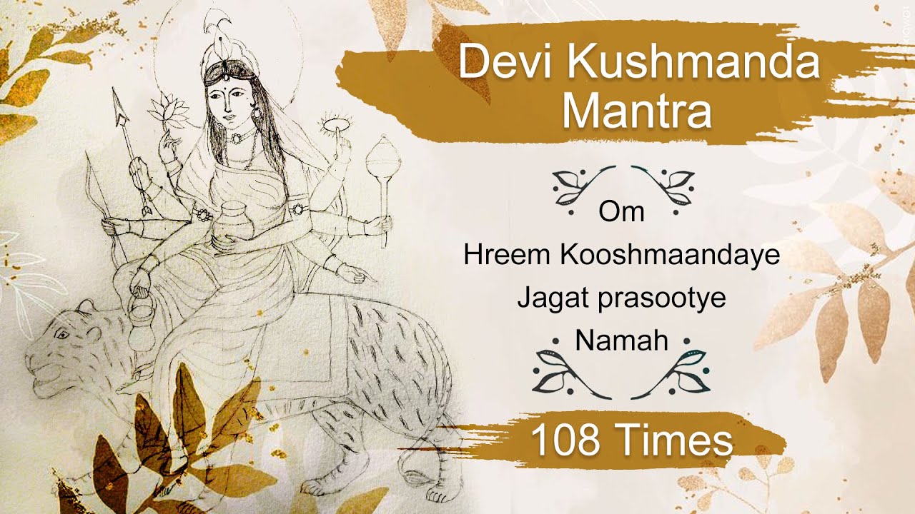 MAHASHAKTI MANTRA | Day 4 Kushmanda Mata Mantra 108 Times | Navratri ...